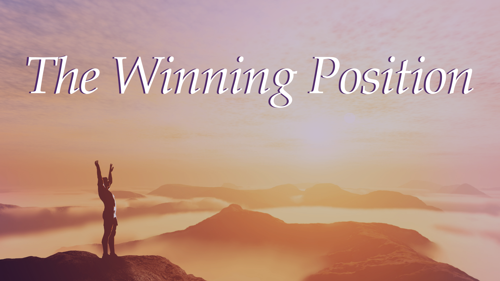 The Winning Position | The Kumara Center for Spiritual Awareness